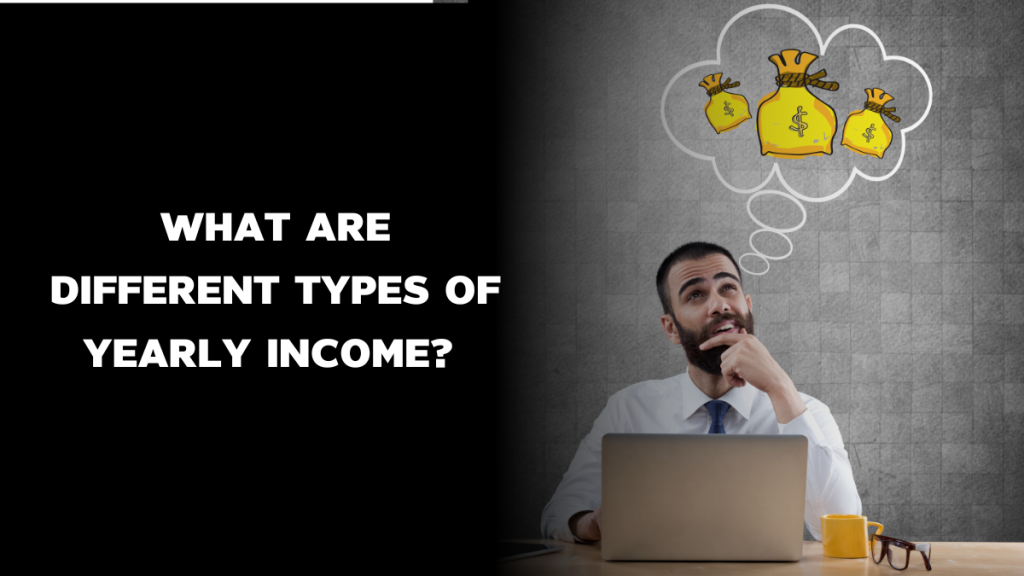 What Is Yearly Income? How To Calculate Yearly Income? - The Hustler's ...